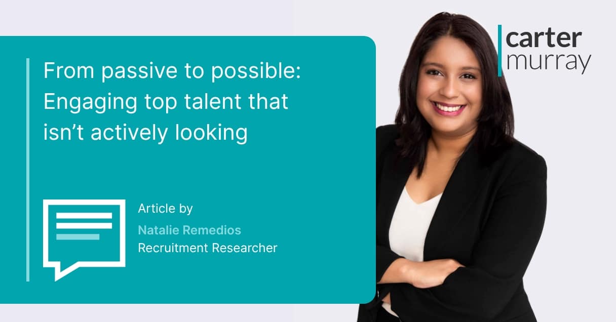 From passive to possible: Engaging top talent that isn’t actively ...